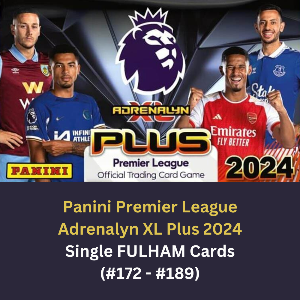 Panini Adrenalyn XL Plus Premier League 2024 - Single FULHAM Cards (#1 ...